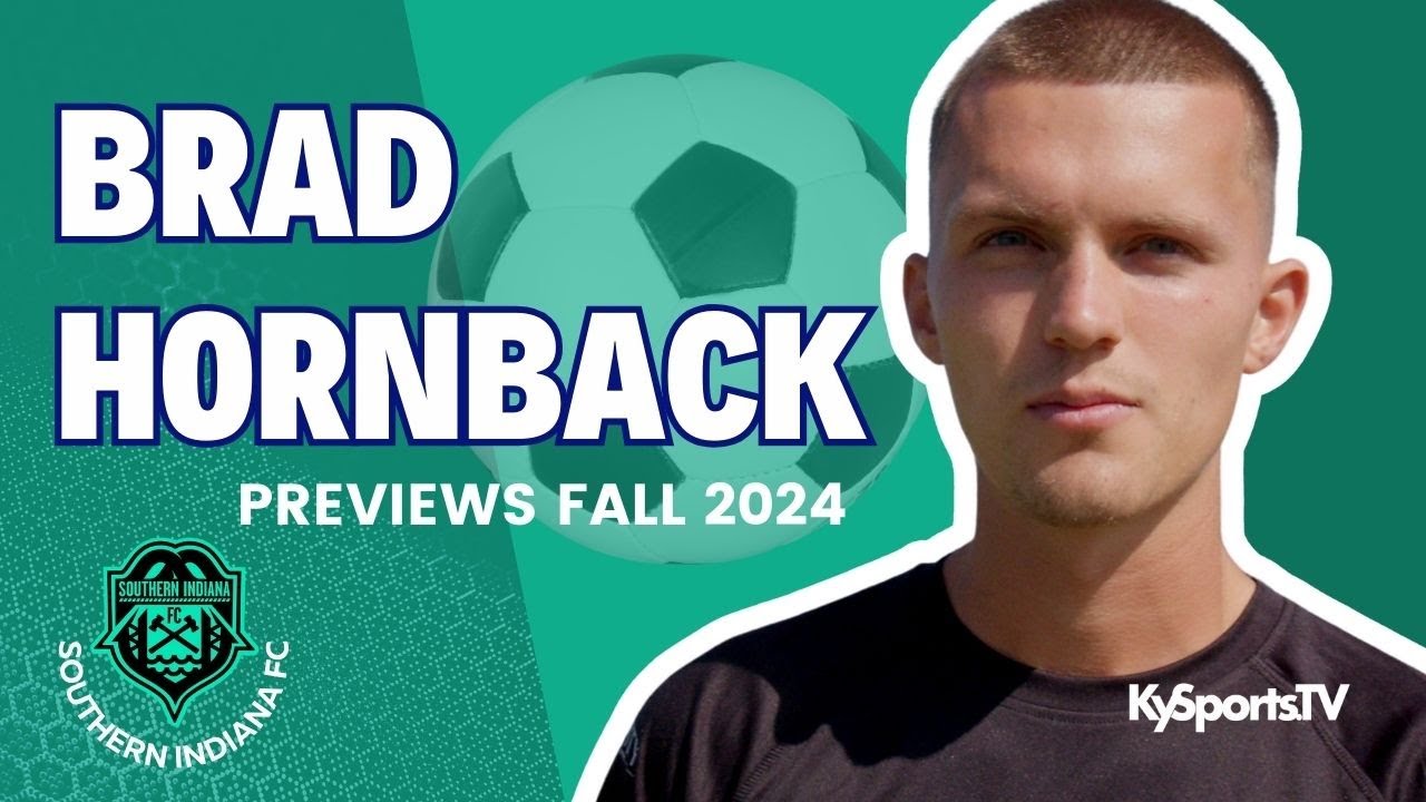 Brad Hornback Previews Southern Indiana FC Soccer Fall 2024 | KySports